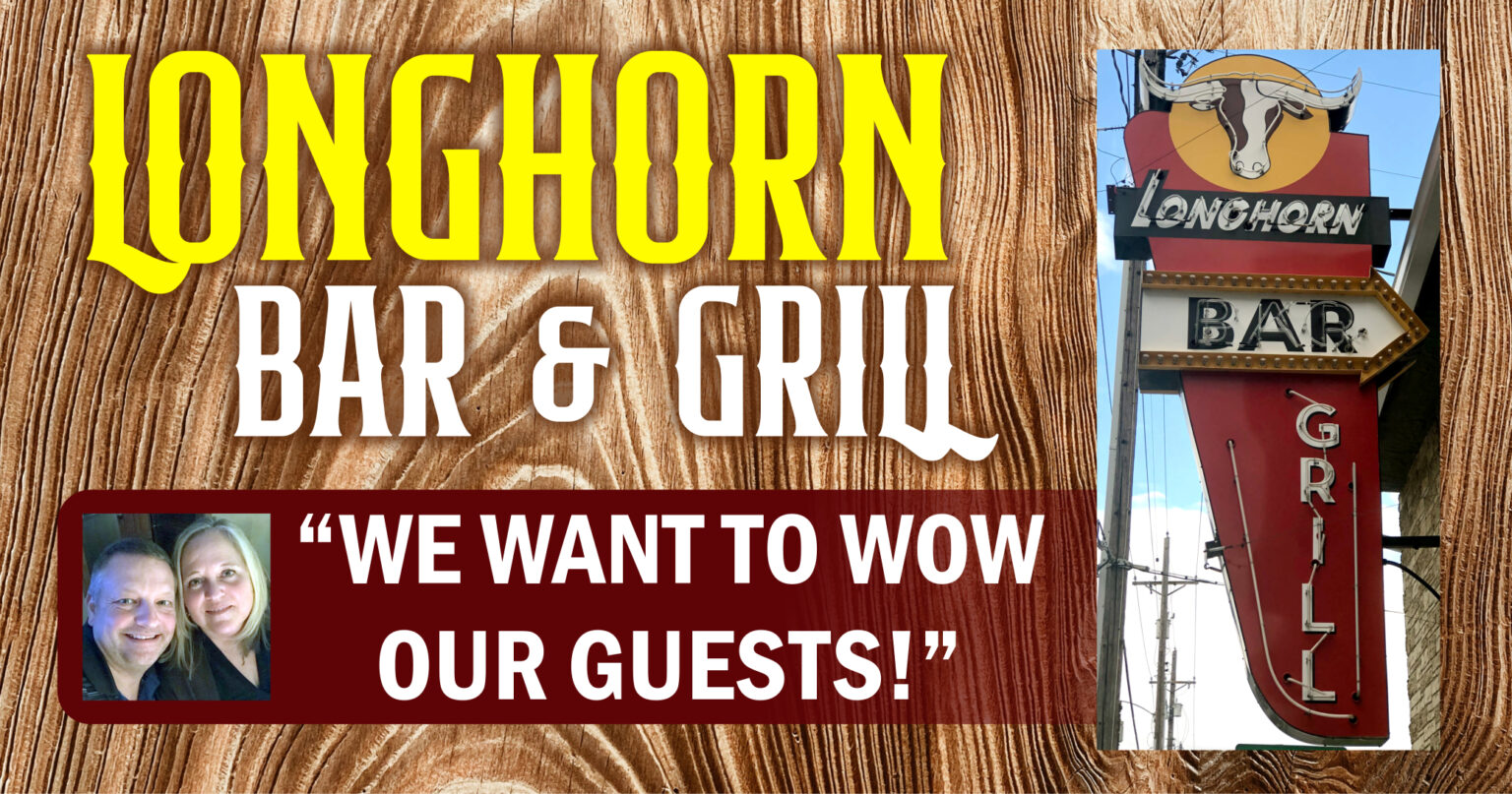 The LongHorn Bar & Grill: "We Want to Wow Our Guests!" - Fort Calhoun ...